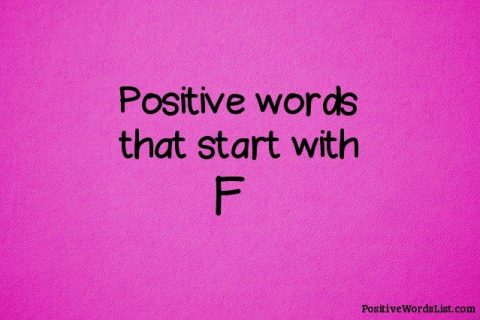 Positive Words That Start With F | Positive Words List